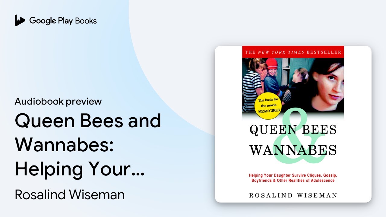 Queen Bees and Wannabes: Helping Your Daughter… by Rosalind Wiseman ...