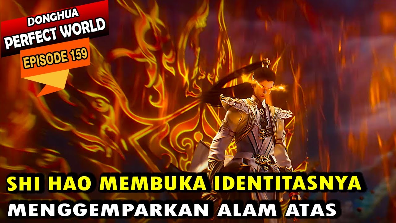 SHI HAO MENEROBOS RANAH API ILAHI - Perfect World 159 - Shi hao Episode ...