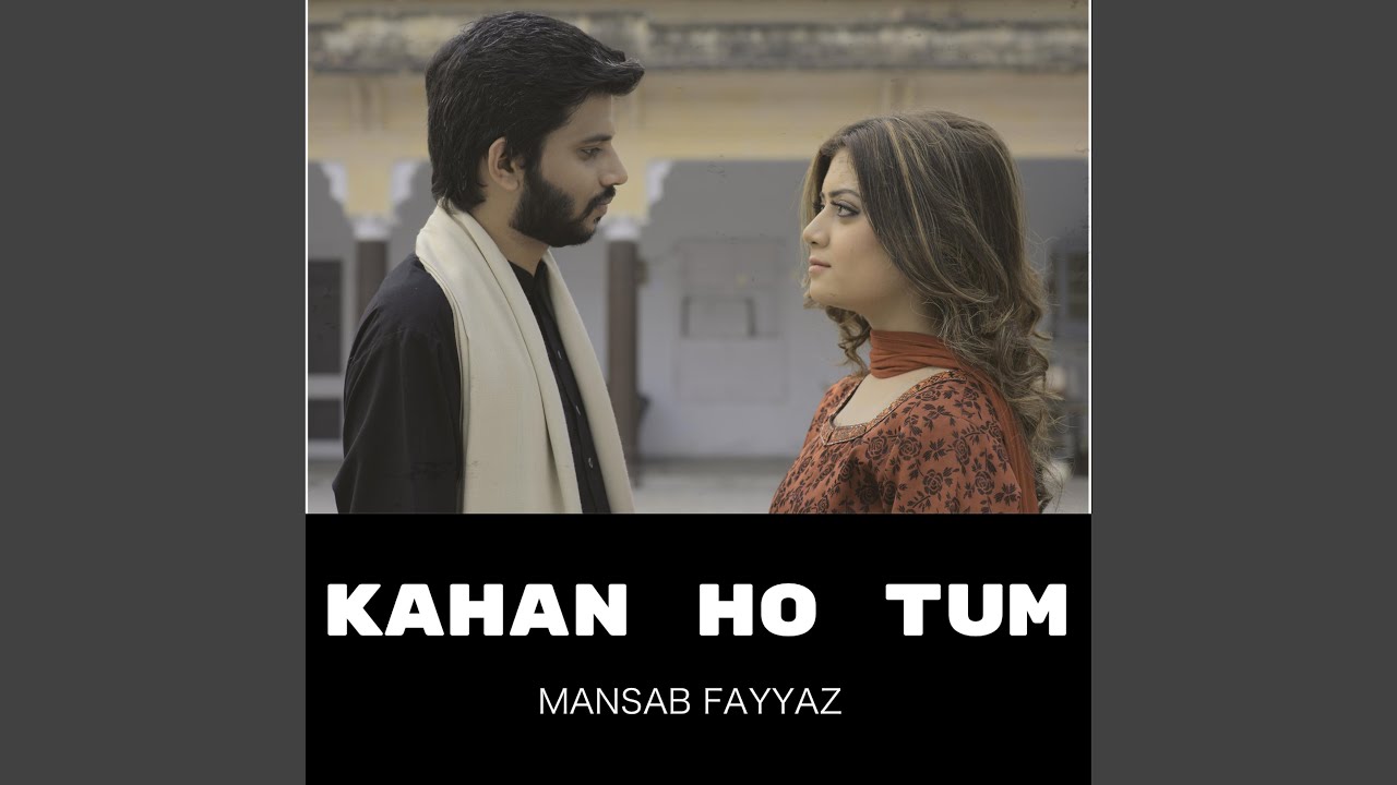Kahan ho tum - YouTube
