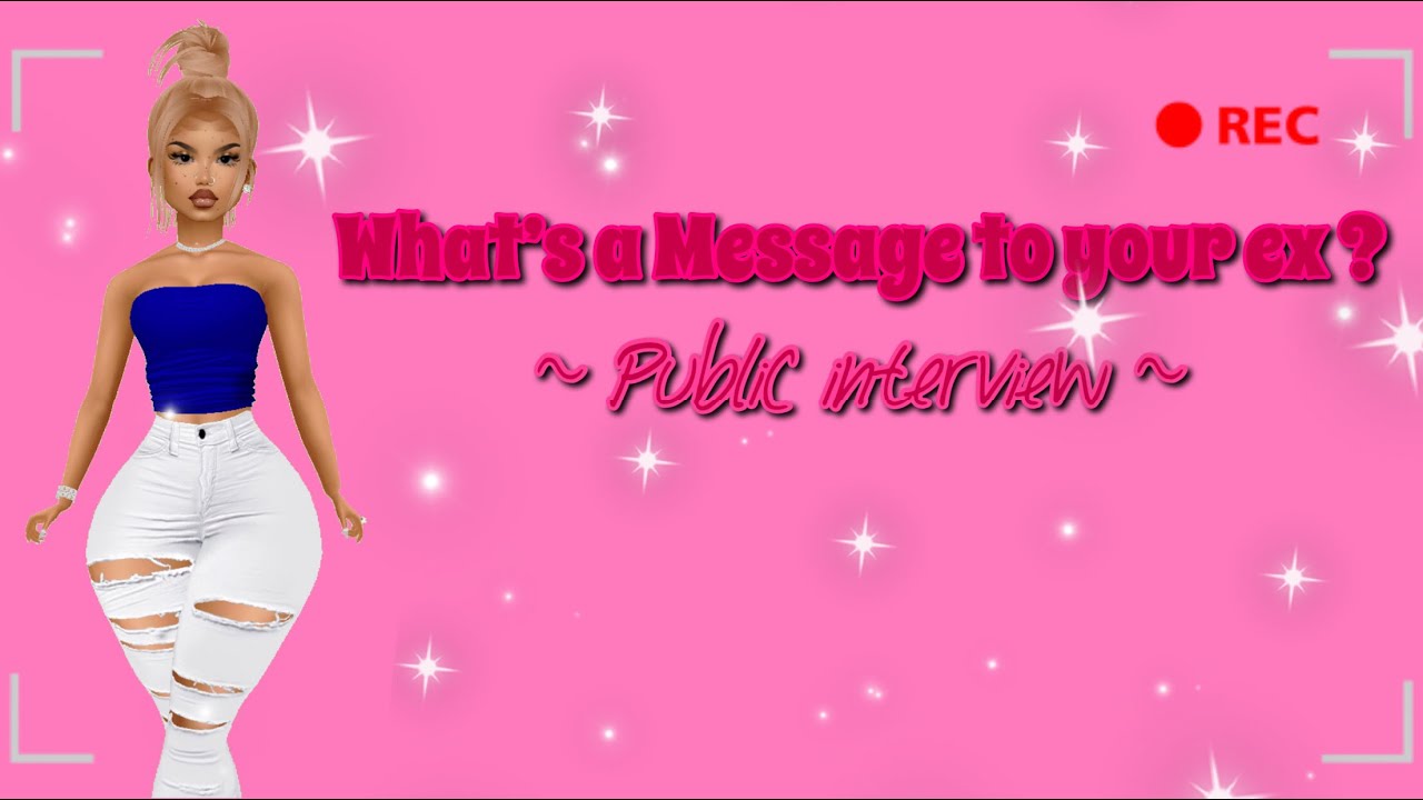 What’s a message to your ex ? “ 🤢😯 || IMVU Public Interview - YouTube