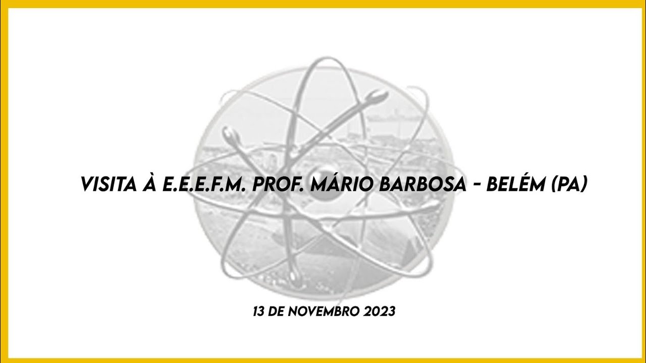 Visita à E.E.E.F.M. Mário Barbosa - Belém (PA) -13 de novembro 2023 ...