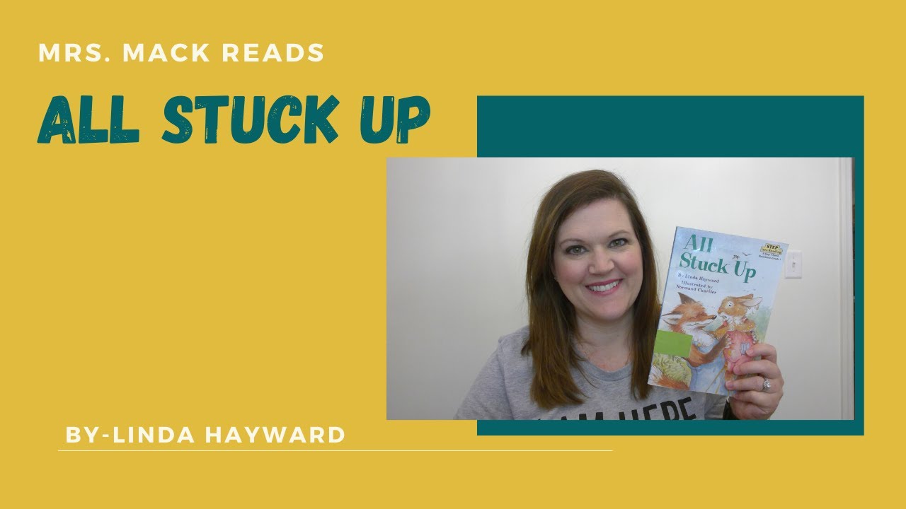 Mrs. Mack Reads-All Stuck Up - YouTube