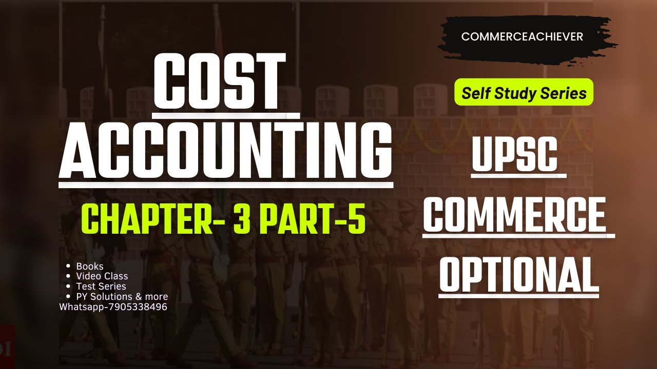 UPSC Commerce Optional | Cost Accounting | Comprehensive Guide to Other ...