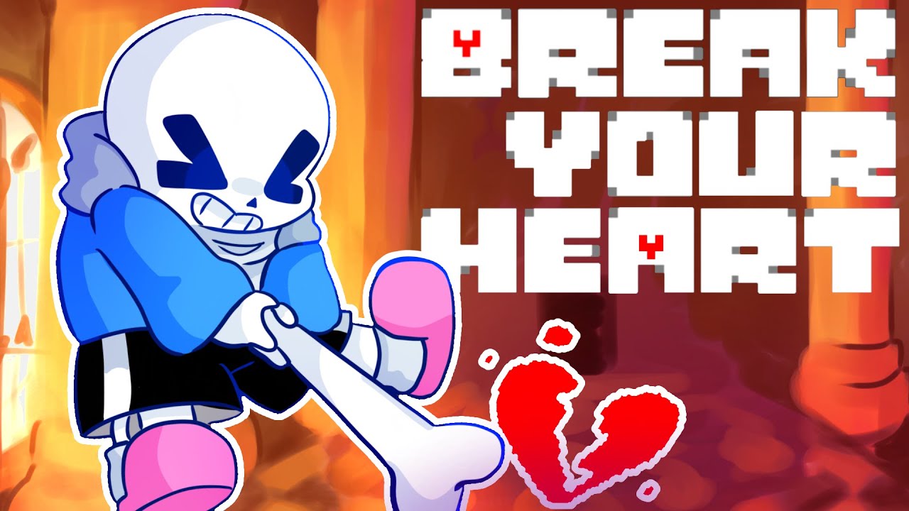 BREAK YOUR HEART ️ MEME [Sans Undertale] - YouTube