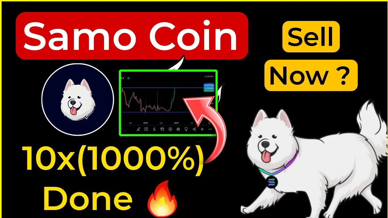 🔴SAMO Coin 10× (1000%)Profit Done 🔥 Samo Meme Coin SELL OR NOT ...