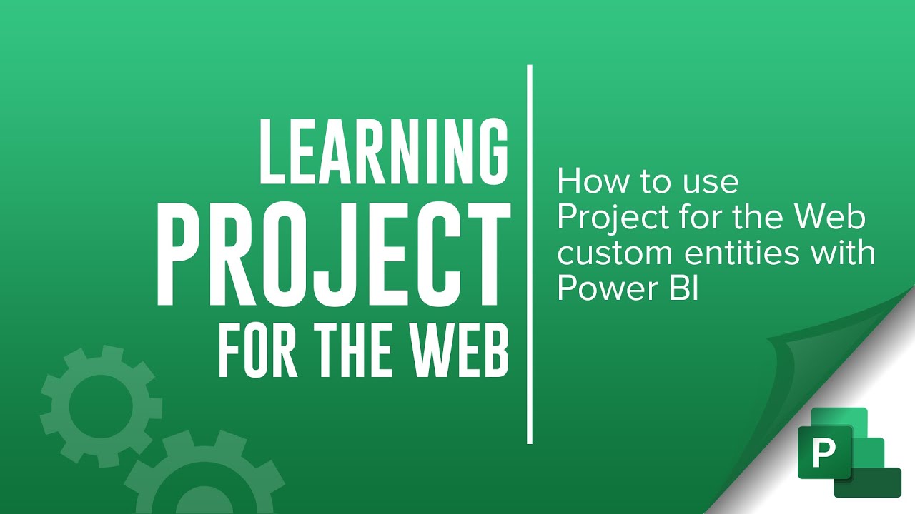 Project for the Web and Power BI Reporting - using custom entities ...