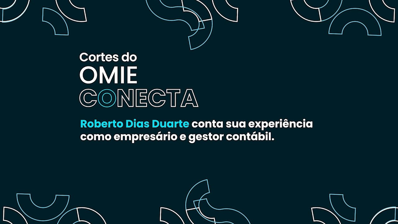 Cortes do Omie Conecta | Roberto Dias Duarte conta sua experiência como ...