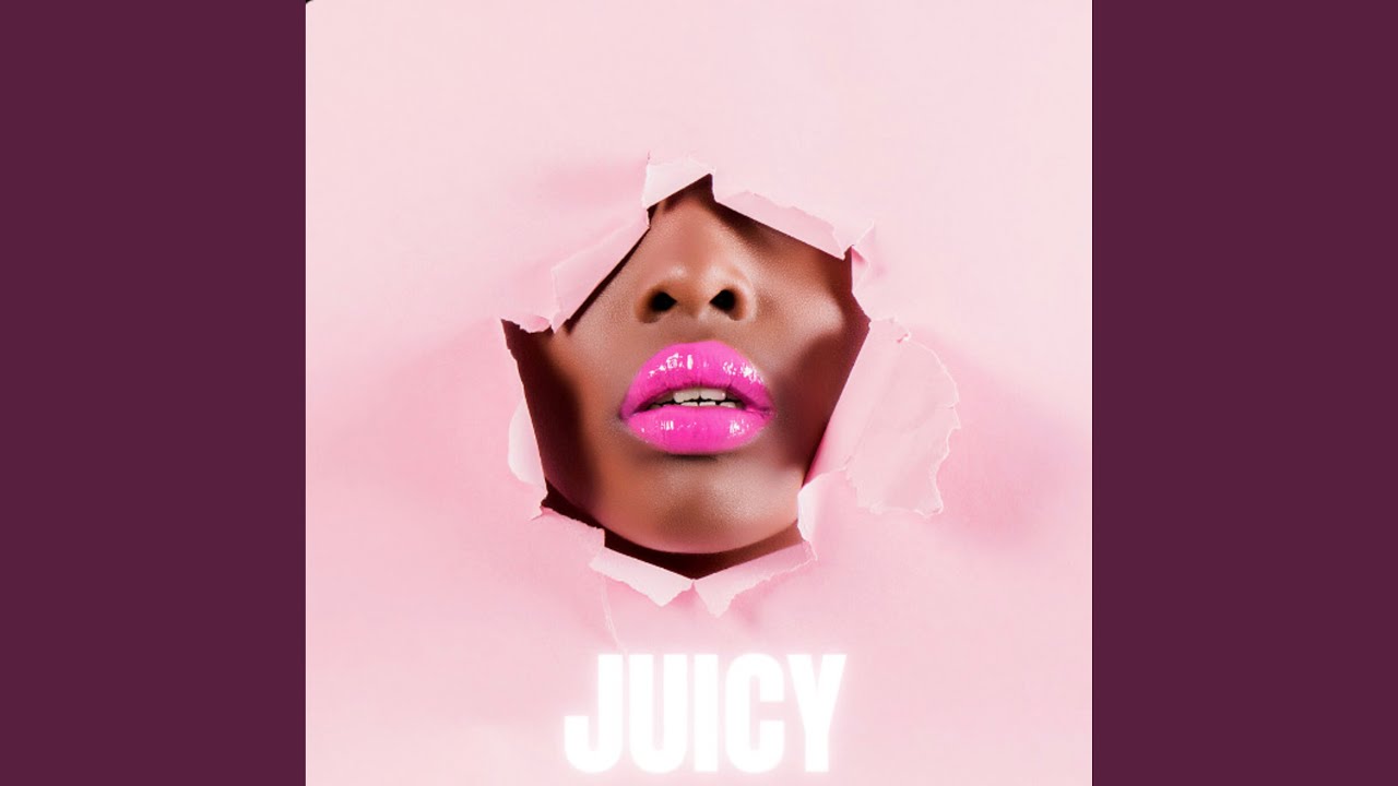 Juicy - YouTube