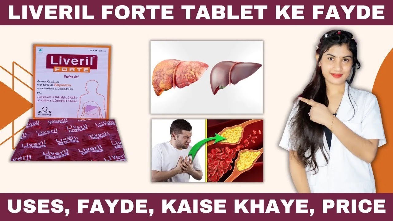 Liveril Forte Tablet Ke Fayde | Overall Liver Health | how To Use ...