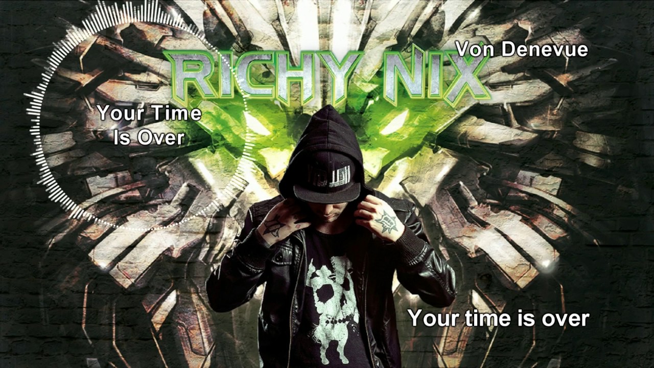 Richy Nix - Your Time Is Over [Lyrics Video 2.0] - YouTube