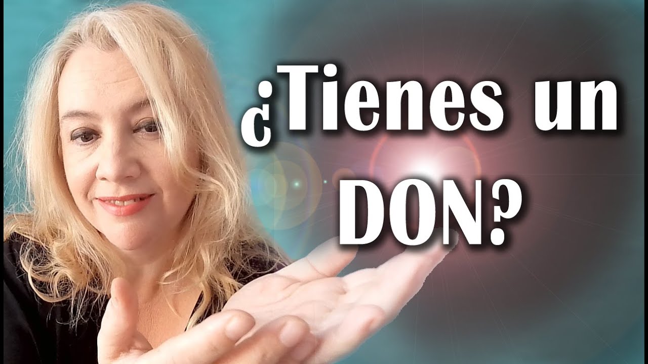 ¿Cómo saber si TENGO un DON? SEÑALES de que tienes un DON ESPIRITUAL ...