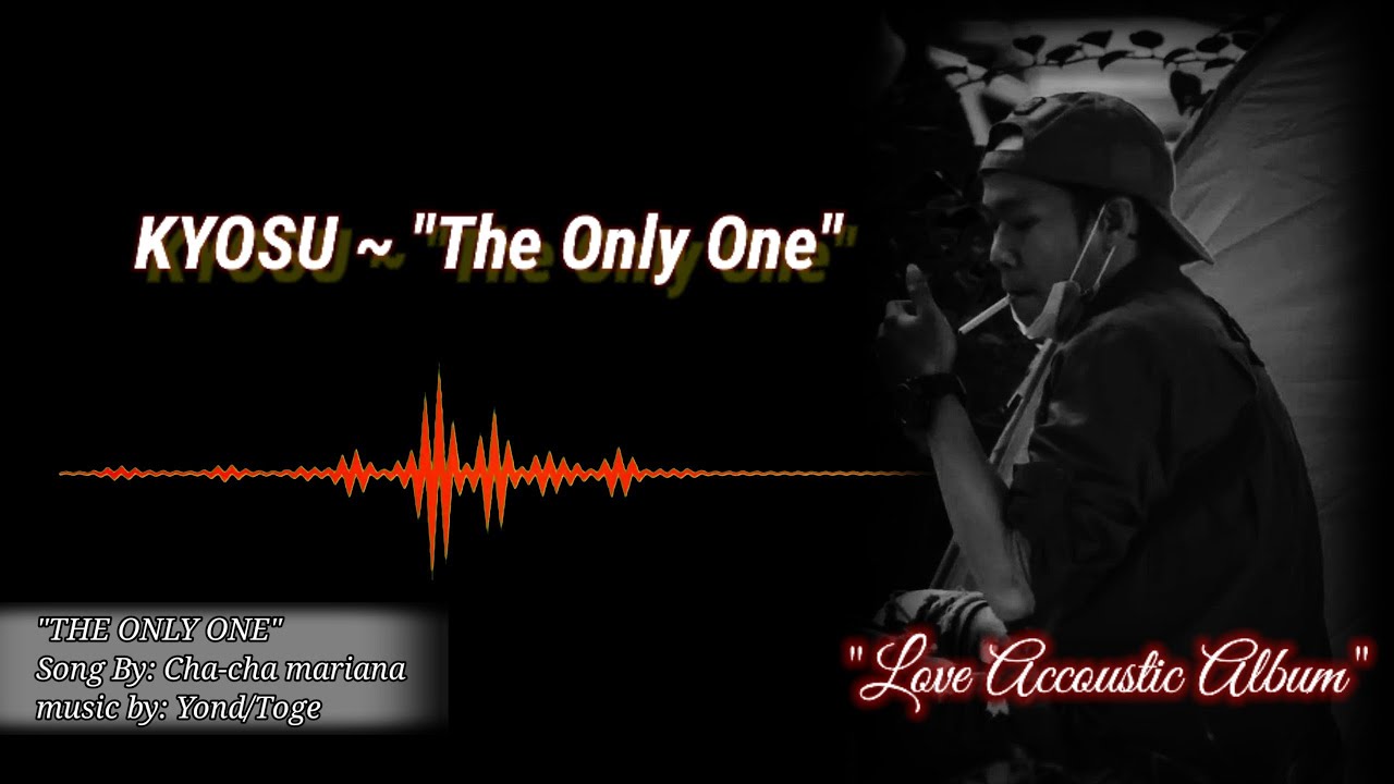 KYOSU ~ THE ONLY ONE - YouTube