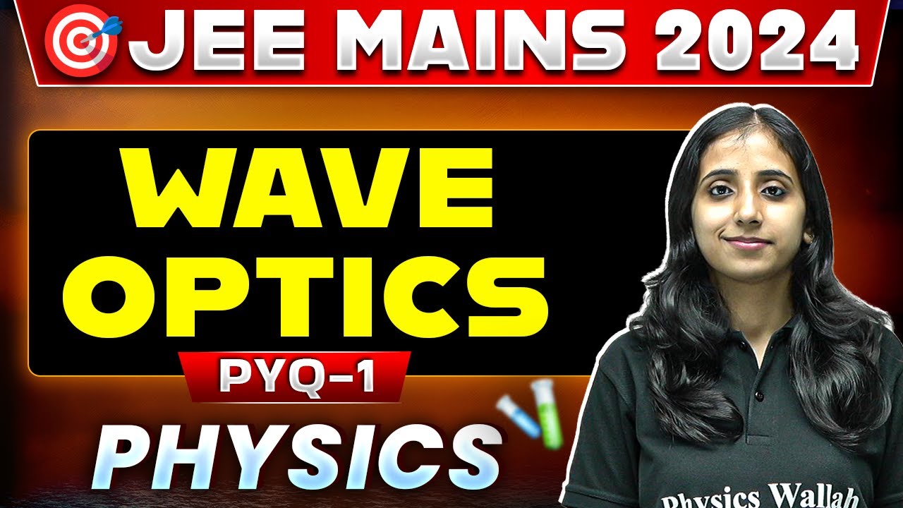 WAVE OPTICS | Previous Year Questions | Physics | JEE Main - YouTube