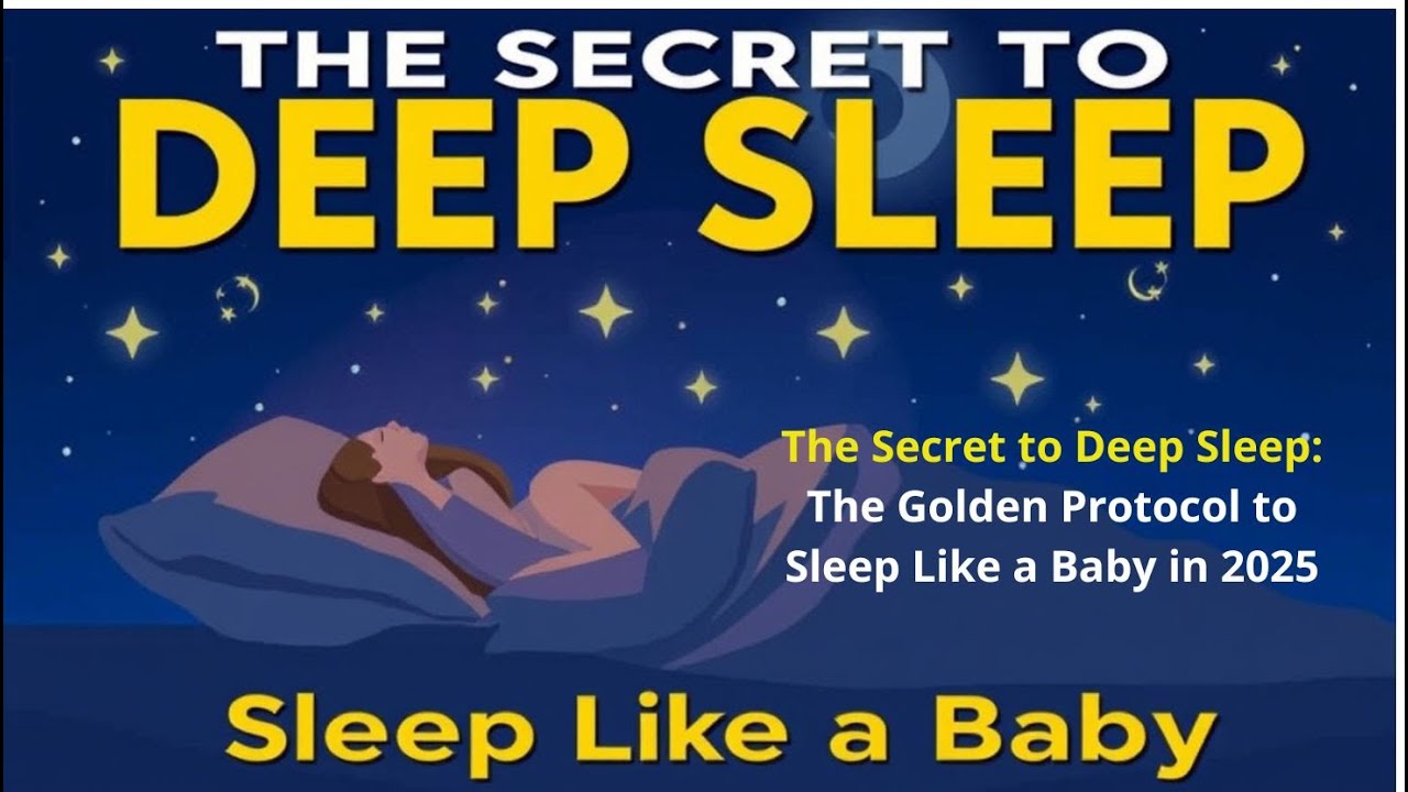 "The Secret to Deep Sleep: The Golden Protocol to Sleep Like a Baby in ...