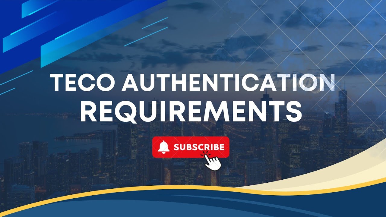 TECO Authentication Requirements - YouTube