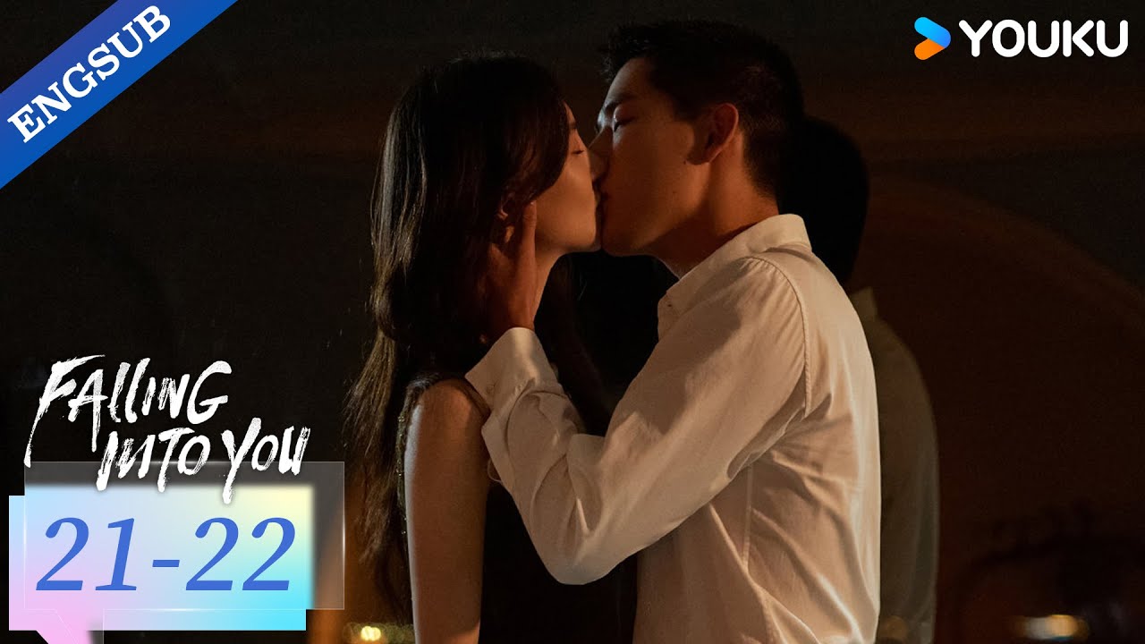 【ENG SUB】Falling into You EP21-22 | Jin Chen/Wang Anyu | YOUKU - YouTube