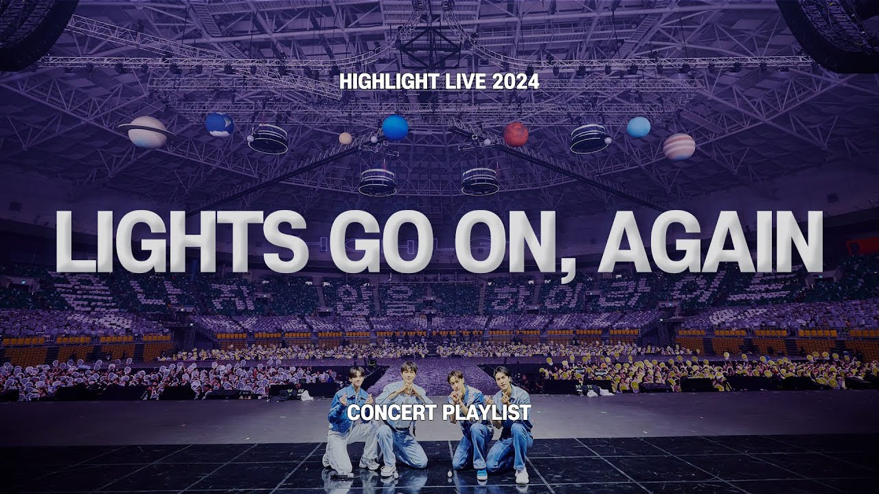 [ 𝐏𝐋𝐀𝐘𝐋𝐈𝐒𝐓] 2024 하이라이트 콘서트 [LIGHTS GO ON AGAIN] 셋리스트 | HIGHLIGHT LIVE ...