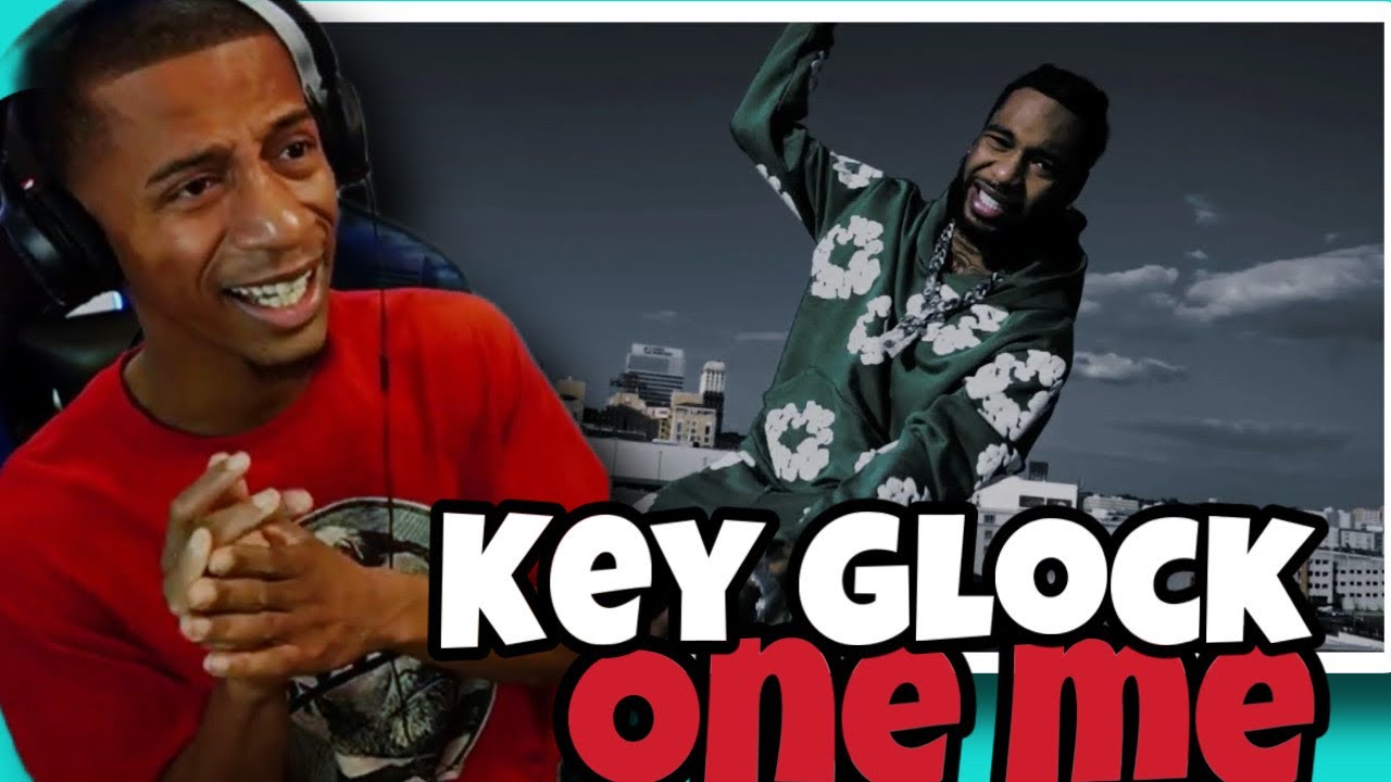 Key Glock - One Me (Official Video)(Reaction) - YouTube