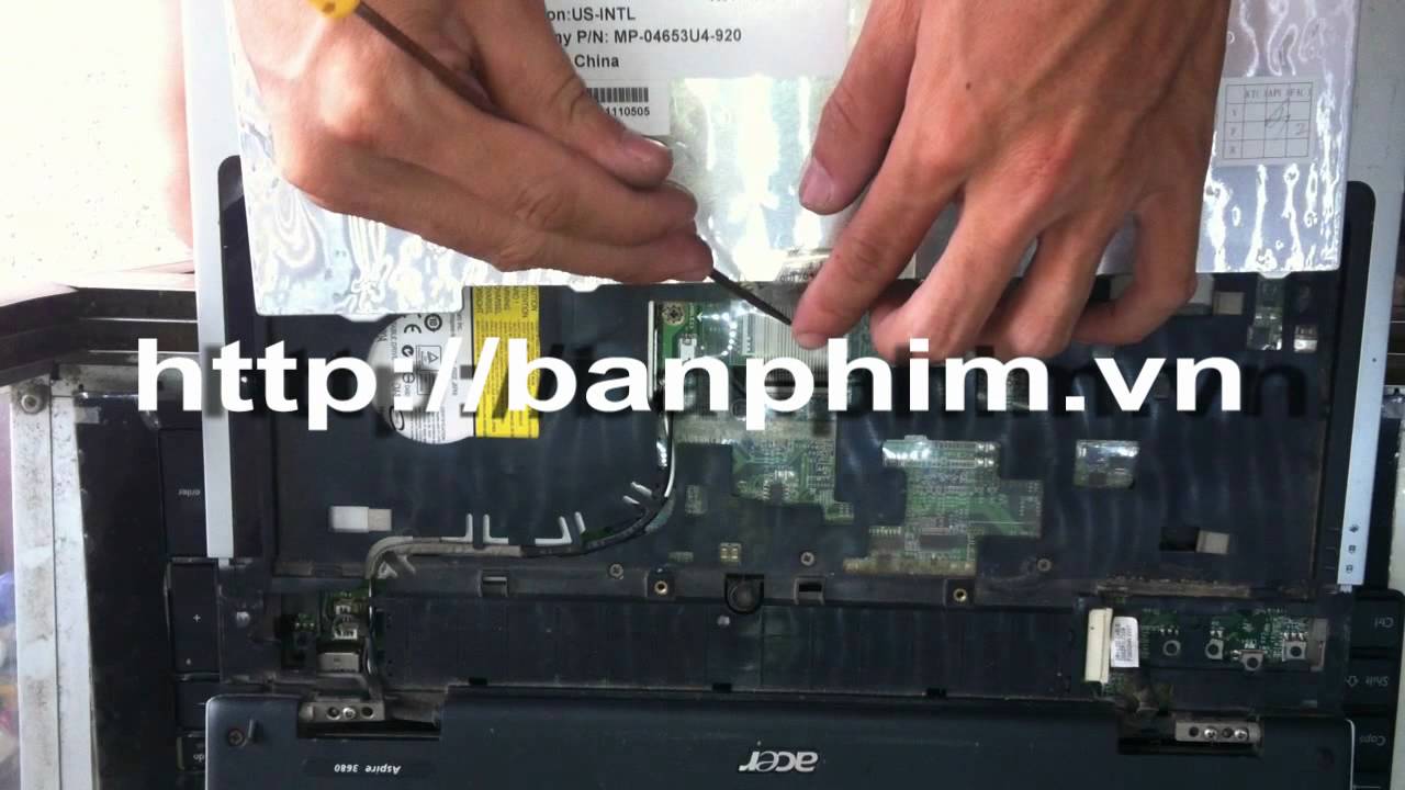 Thay tháo sửa lắp bàn phím laptop ACER ASPIRE 3680 keyboard replacement ...
