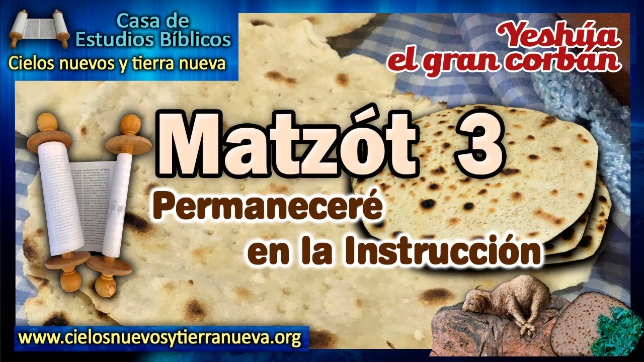 Matzot 3 Permaneceré en la instrucción sin leudar - YouTube