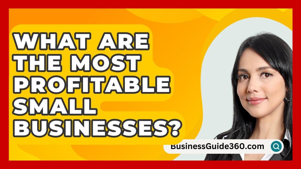What Are the Most Profitable Small Businesses? - BusinessGuide360.com ...