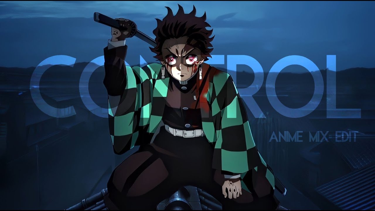 Anime Mix - Control [Edit/AMV] - YouTube