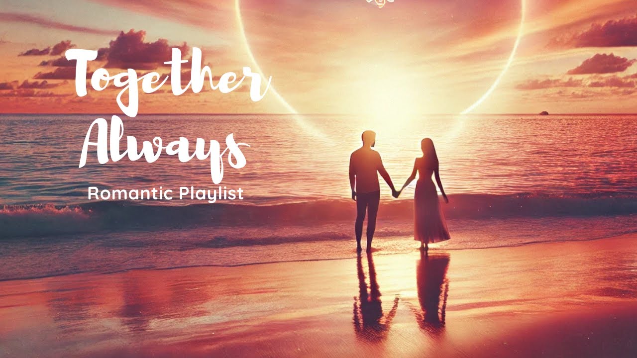 Together Always - A Romantic Love Song for Eternity - YouTube