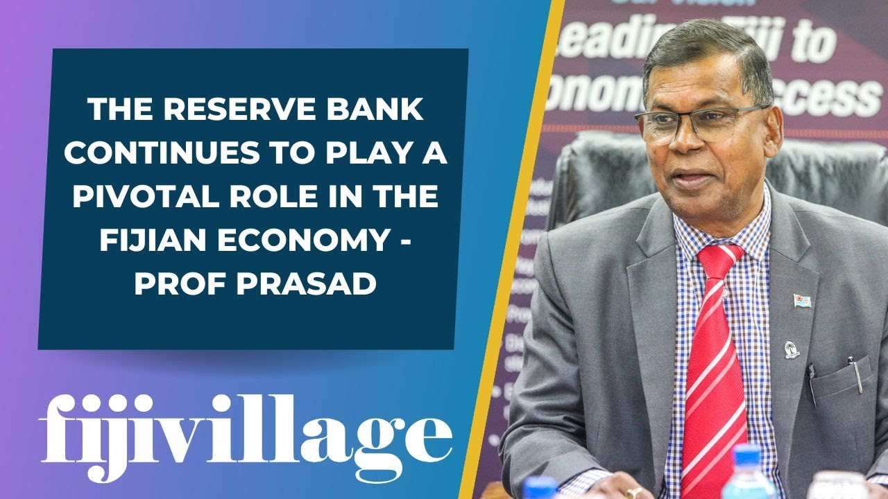The Reserve Bank continues to play a pivotal role in the Fijian economy ...