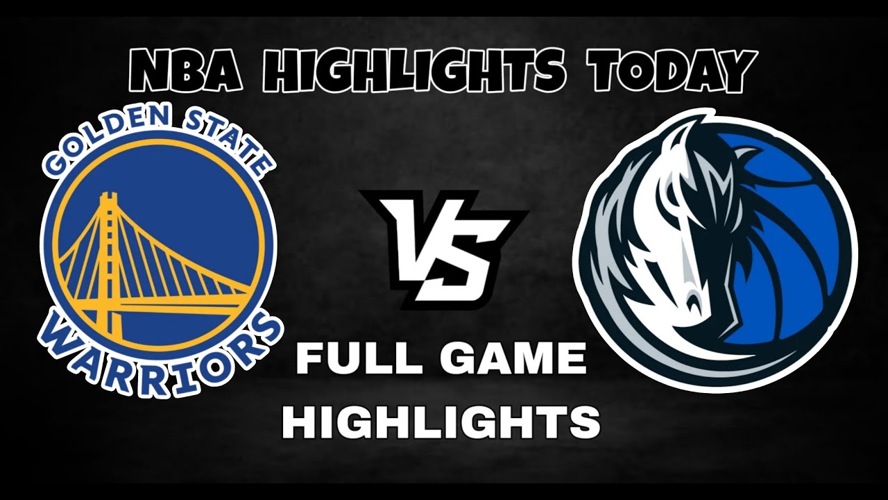 NBA Full Game Highlights | Golden State warriors vs Dallas Mavericks ...