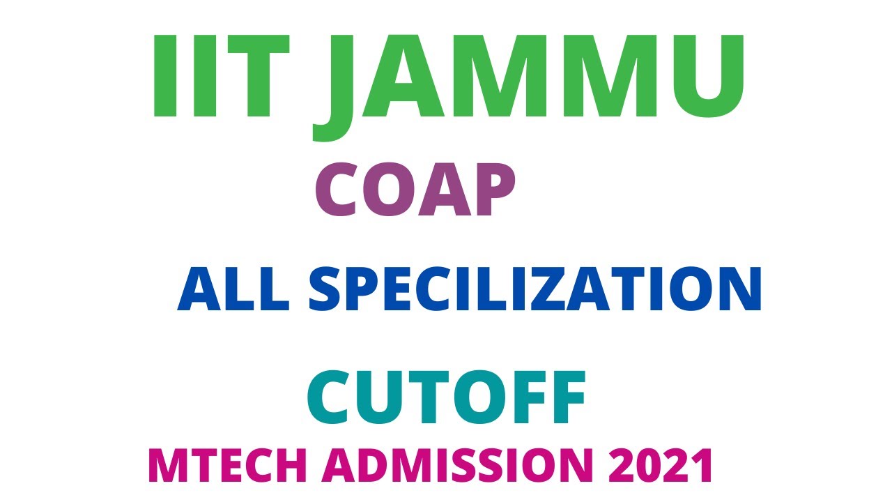 IIT JAMMU COAP ROUND MTECH CUTOFF - YouTube