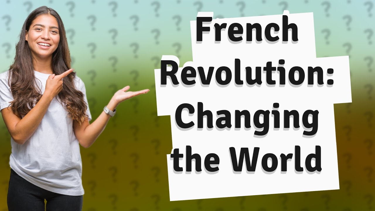 How Did the French Revolution Change the World? - YouTube