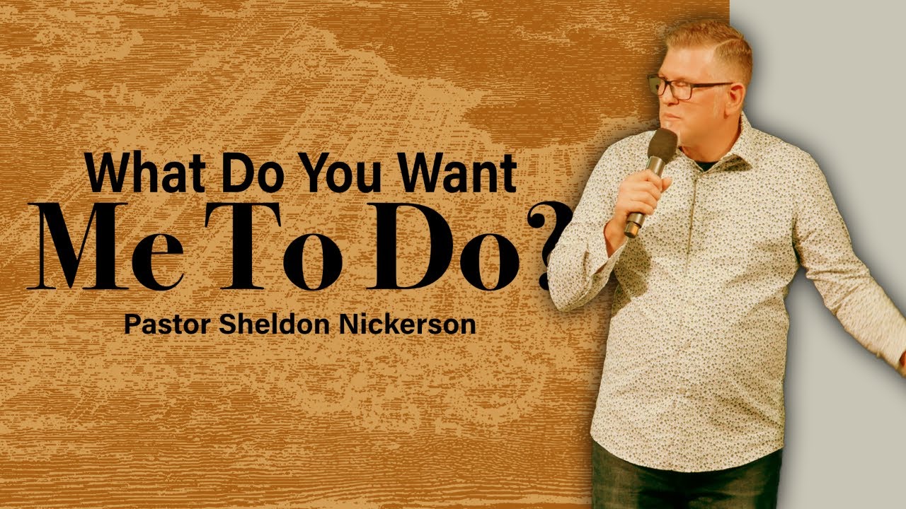 What Do You Want Me To Do For You? | Ps. Sheldon Nickerson - YouTube