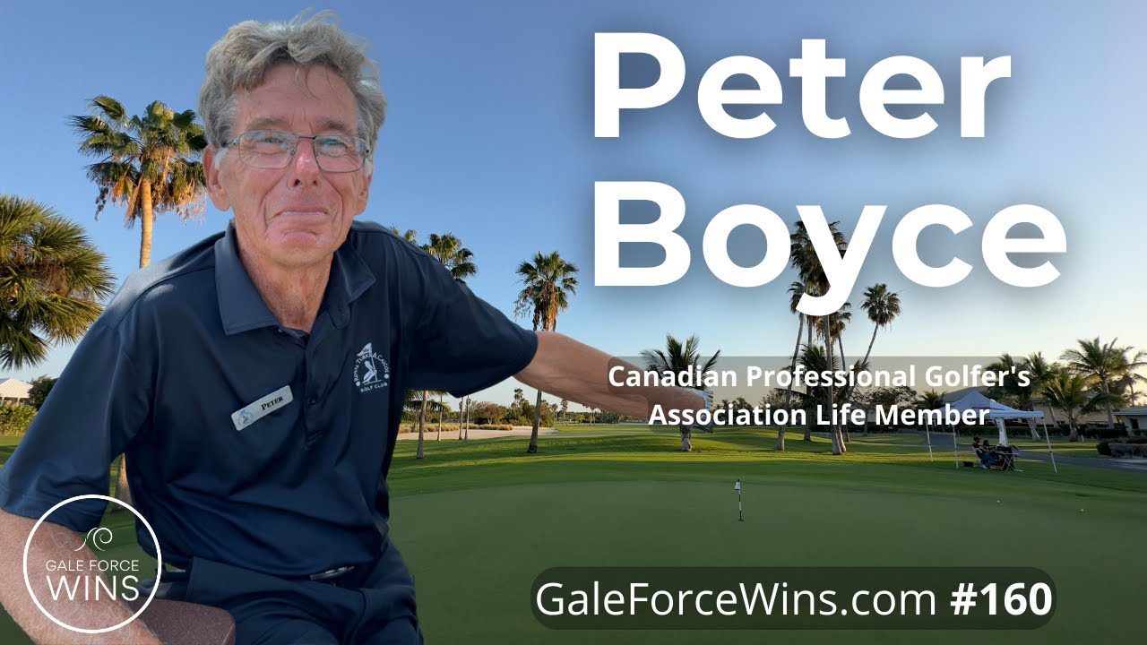 #160 Peter Boyce - Canadian Professional Golfer's Association Life ...