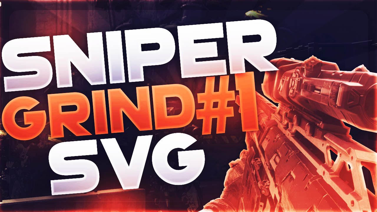 SNIPER GRIND WITH THE SVG #1 - YouTube