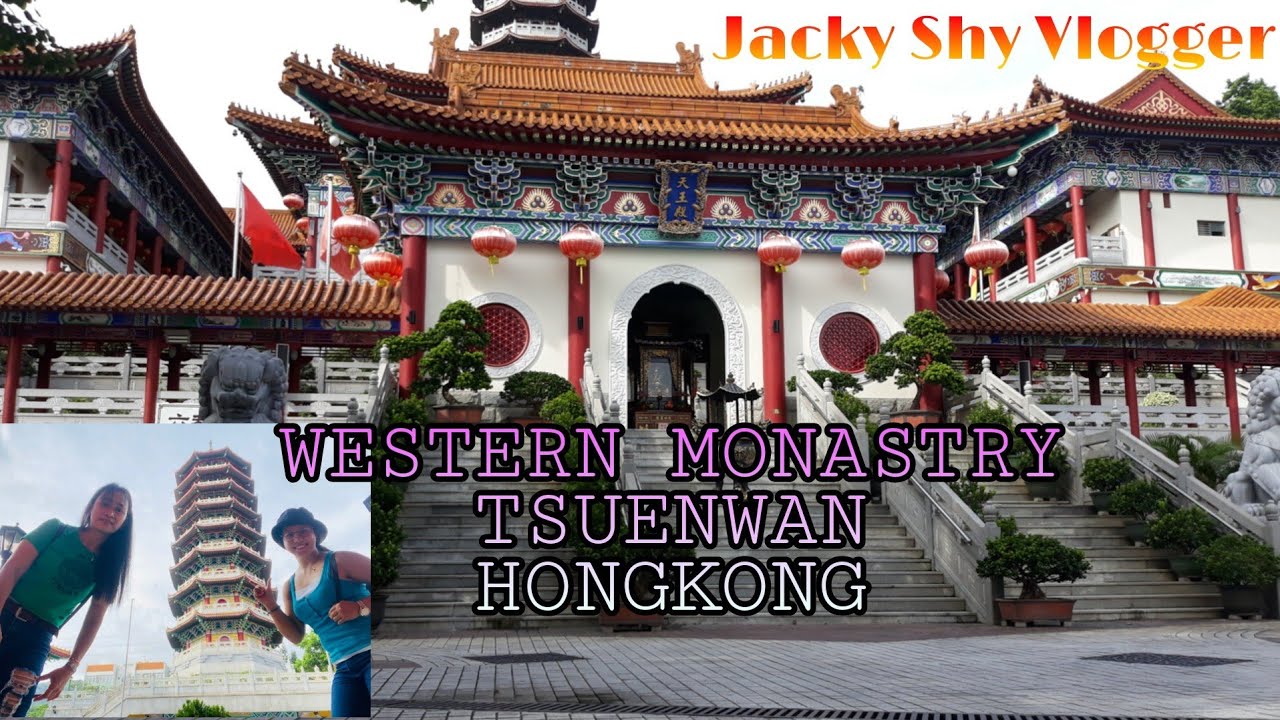 WESTERN MONASTRY *Tsuen Wan* Hong Kong - YouTube