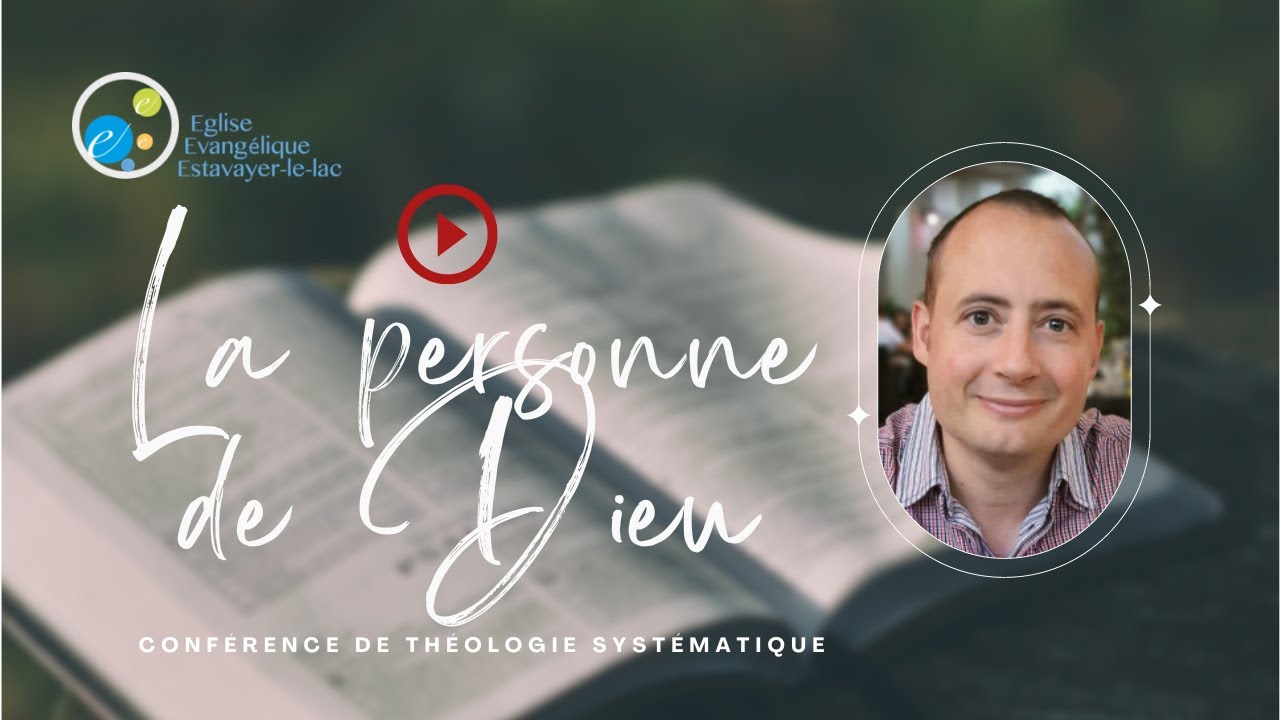 La personne de Dieu - conférence de théologie systématique par David ...