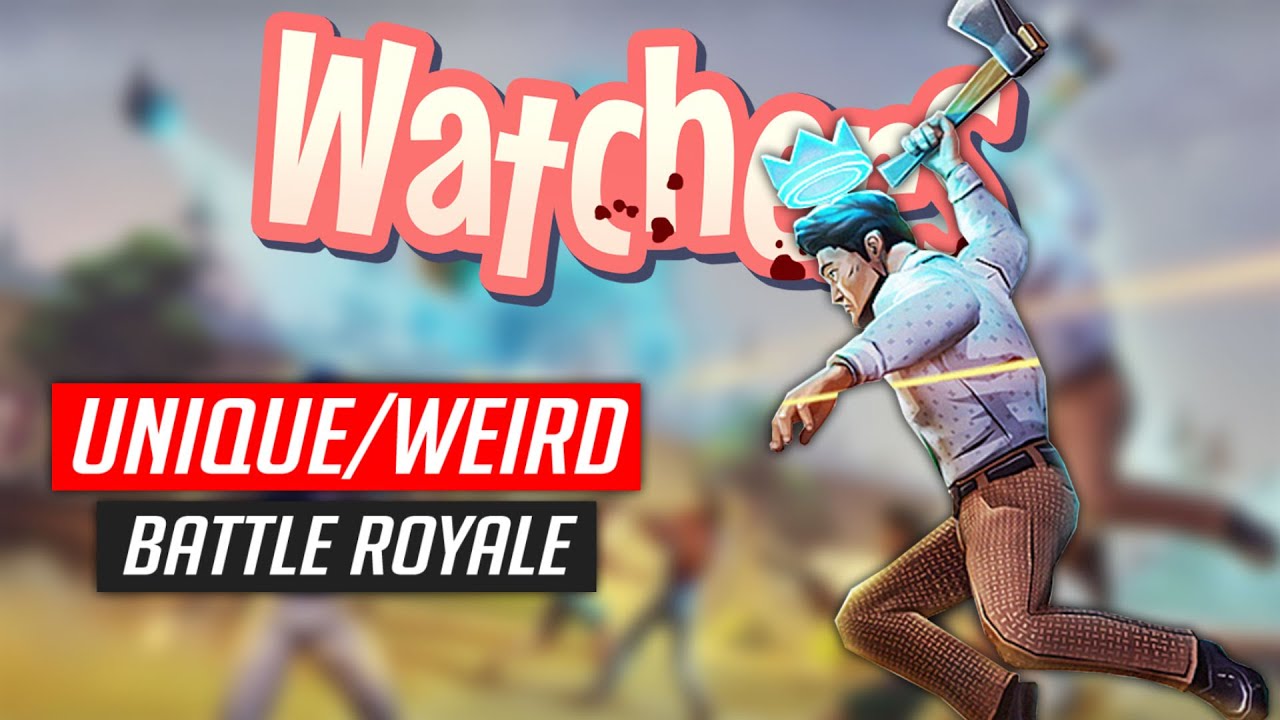 WEIRD BATTLE ROYALE GAME (WATCHERS) - YouTube
