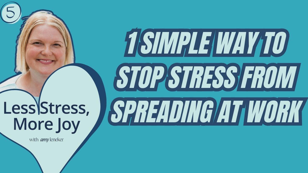 One Simple Way to Stop Stress from Spreading at Work | Ep. 5 - YouTube