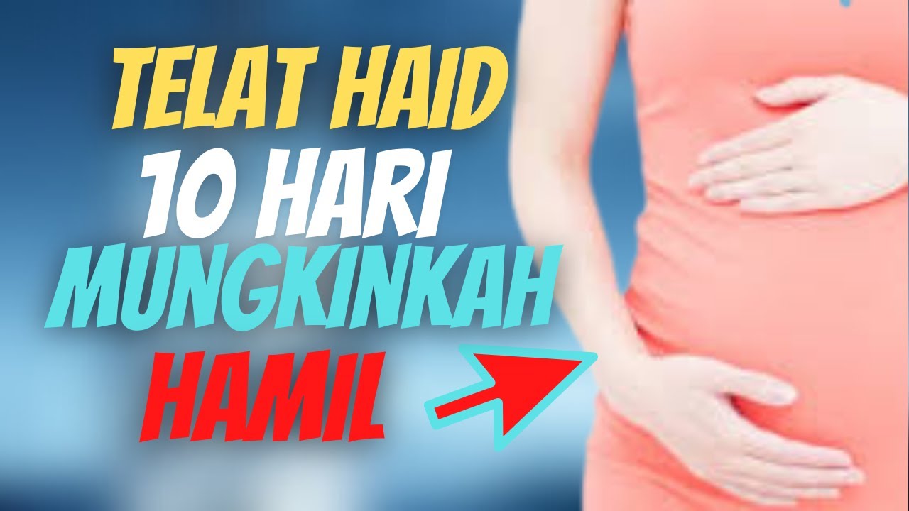 Telat Haid 10 Hari, Apakah bisa dikatakan Hamil? - YouTube