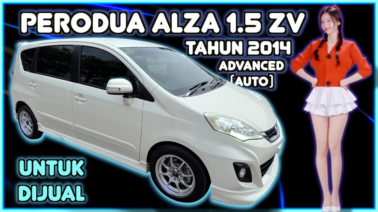 PERODUA ALZA 1.5 ZV ADVANCED FACELIFT AUTO TAHUN 2014 UNTUK DIJUAL ...