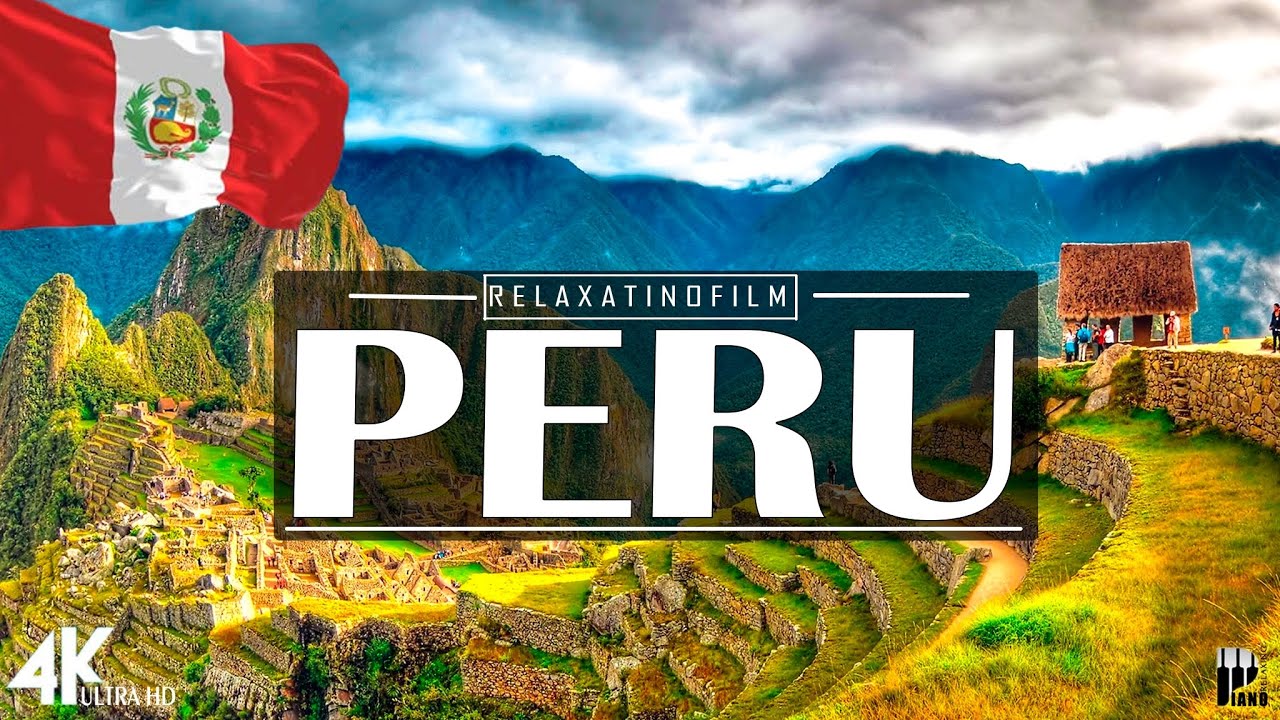 FLYING OVER PERU (4K UHD) - Relaxing Music with Stunning Nature Scenery ...
