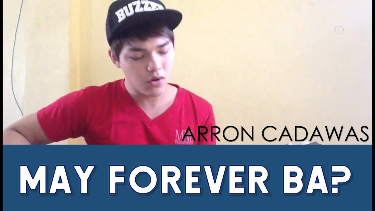 May Forever Ba by Arron Cadawas - YouTube