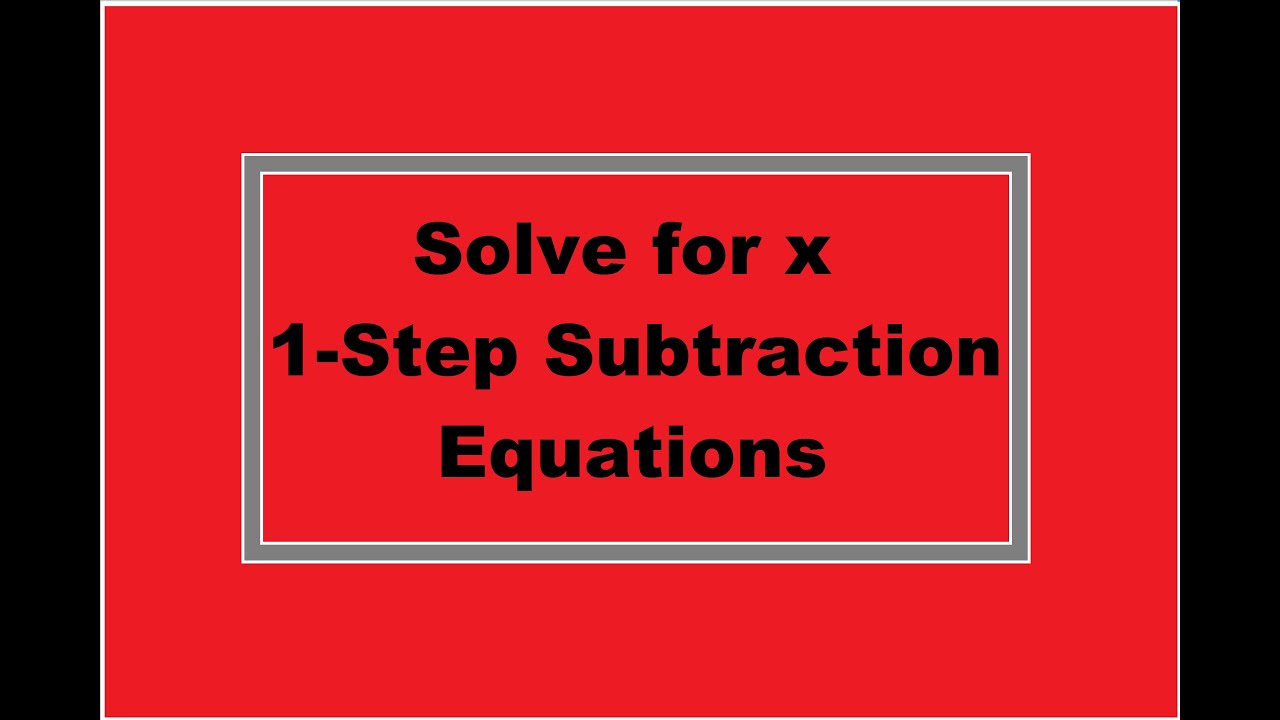 Solve For X 1 Step Subtraction Equations Simplifying Math YouTube solve-for-x-1-step-subtraction-equations-simplifying-math-youtube
