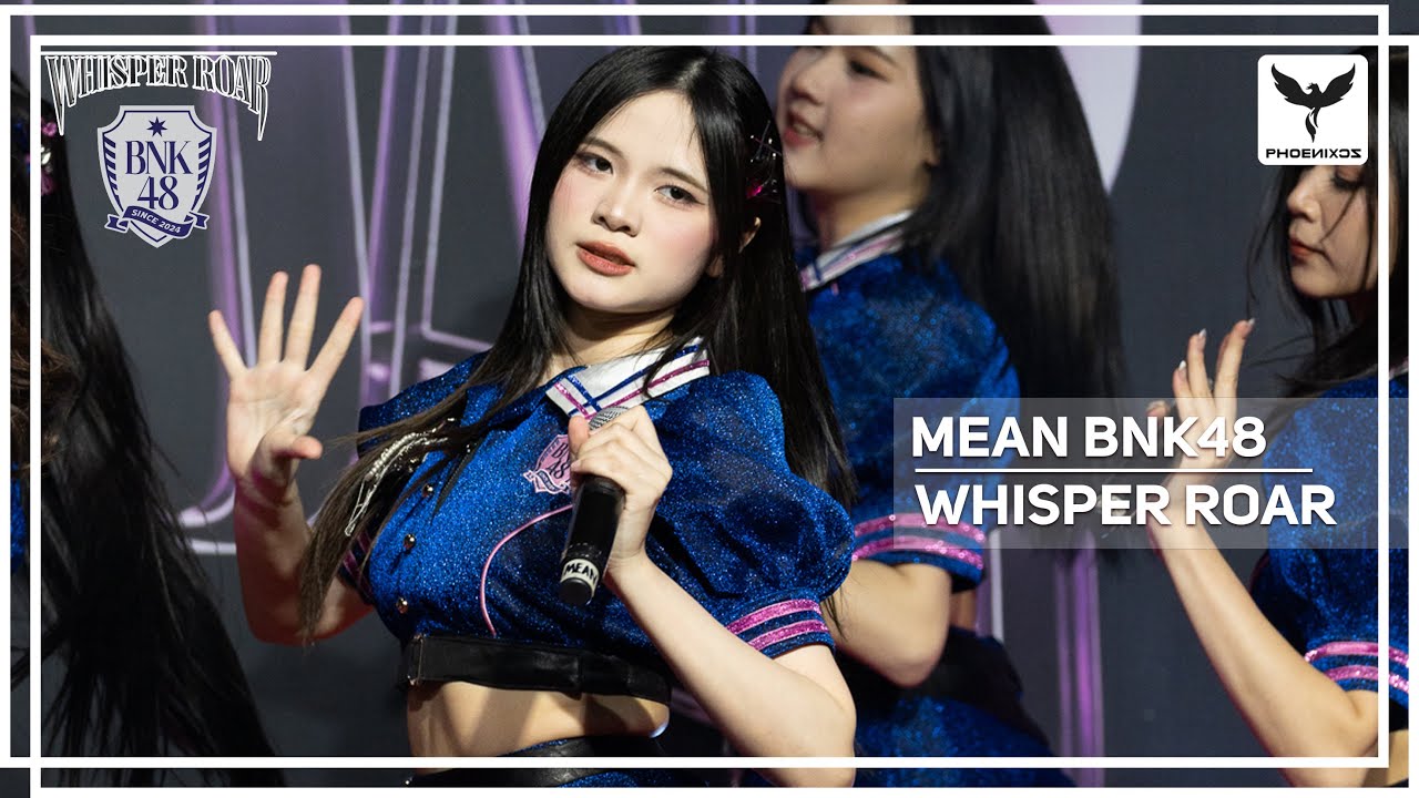[Mean BNK48] Fancam - WHISPER ROAR - 20-12-2024 BNK48 Original Stage “WHISPER ROAR” Gala ...