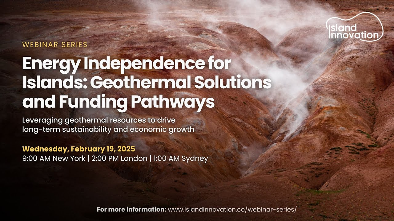 Energy Independence for Islands: Geothermal Solutions and Funding ...