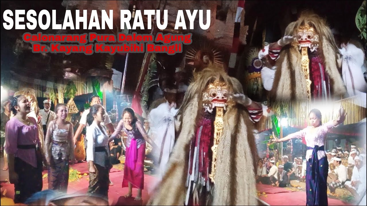 Ratu Ayu Mesolah Kerauhan Massal Pura Dalem Agung Br Kayang