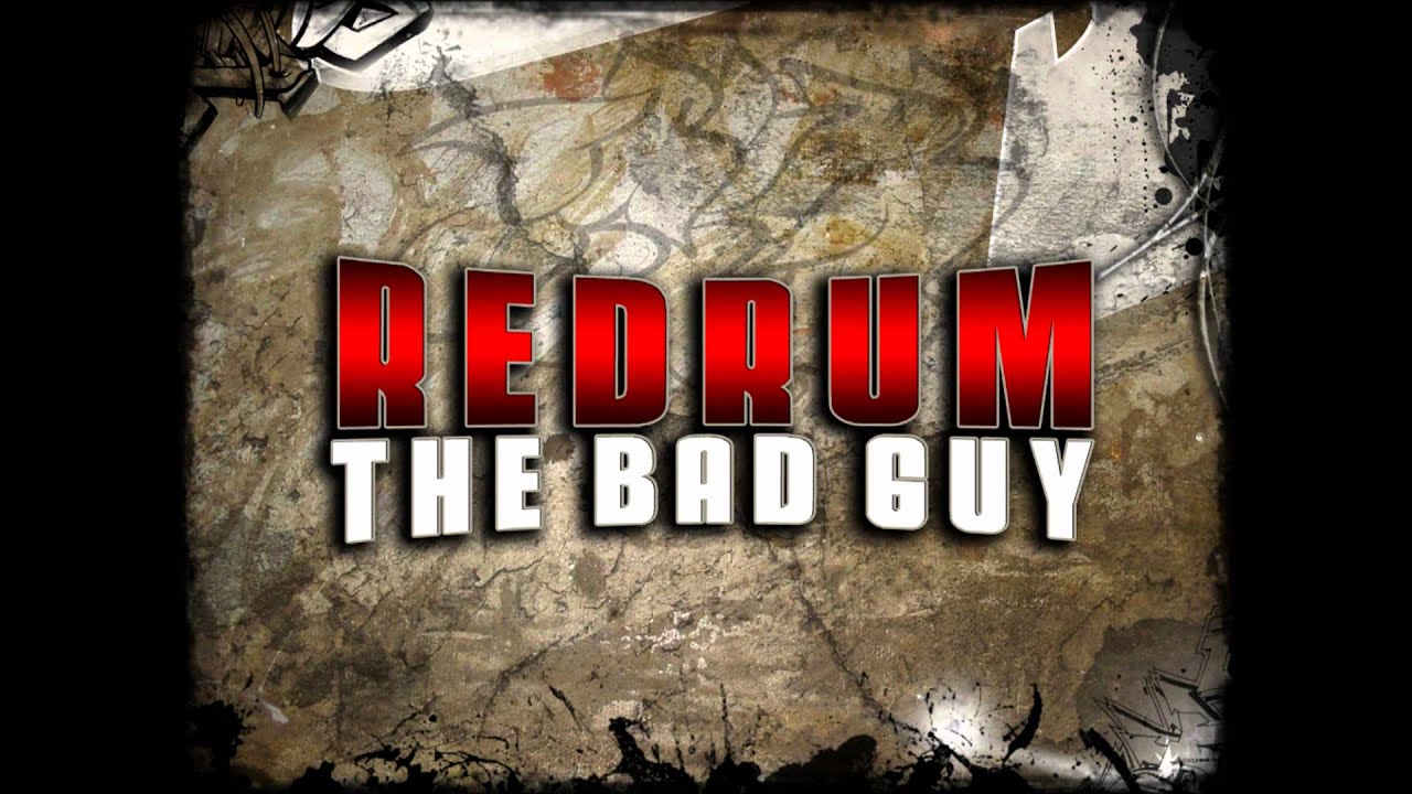 Redrum - The Bad Guy - Intro - YouTube