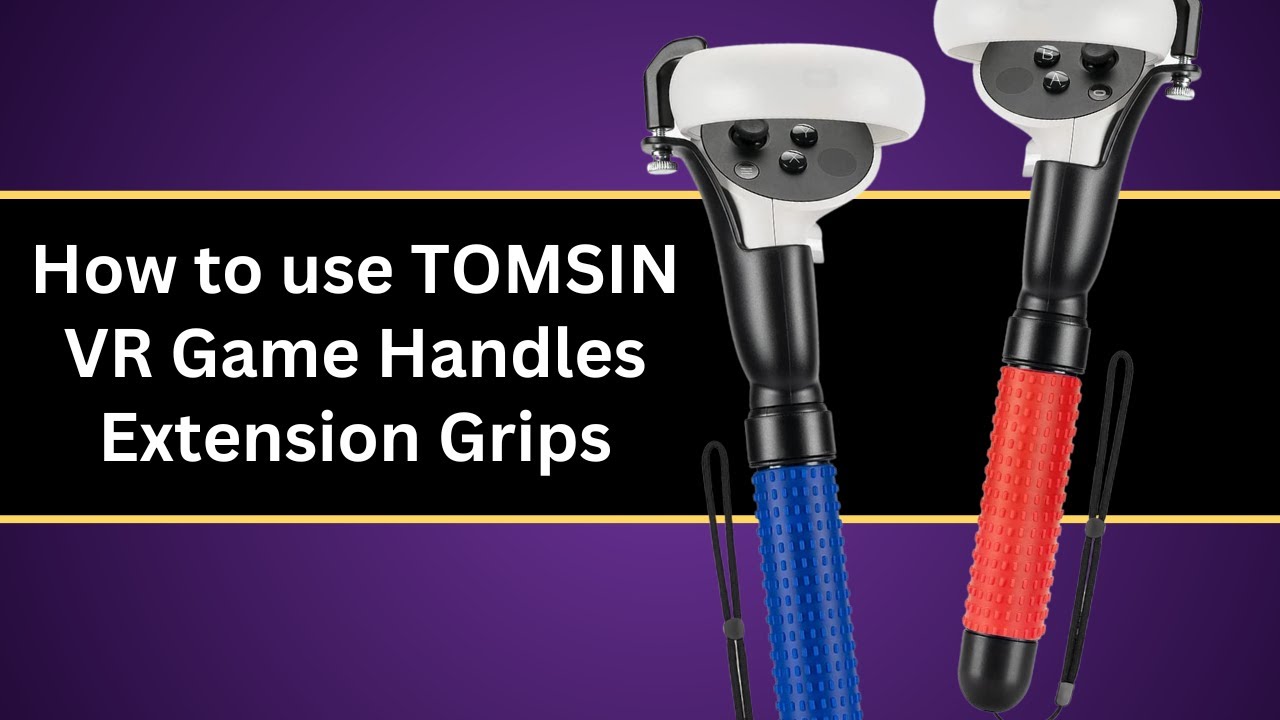 How to use TOMSIN VR Game Handles Extension Grips - YouTube