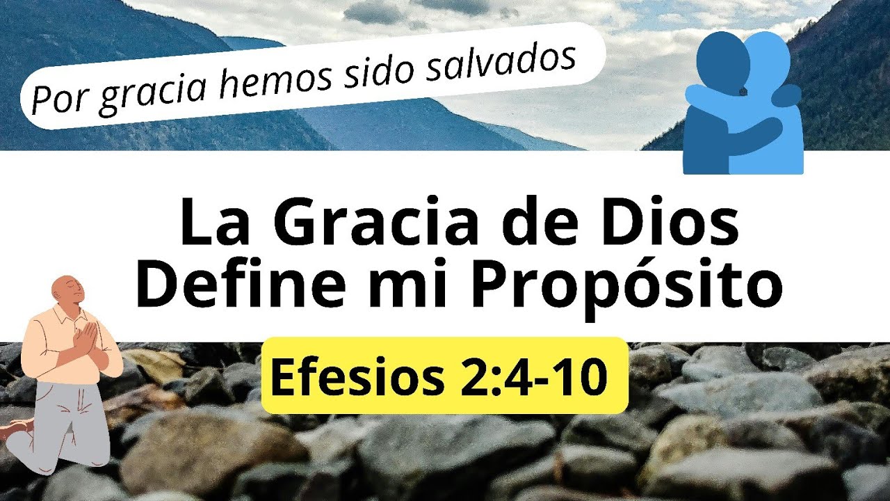 Devocional Diario| La GRACIA de Dios Define mi PROPÓSITO| Efesios 2:4 ...