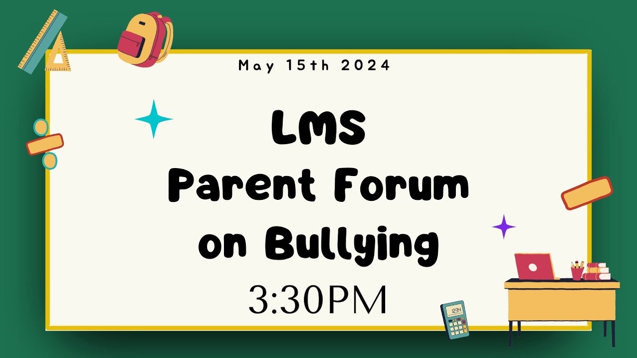 LMS Parents Forum on Bullying 2024 - YouTube